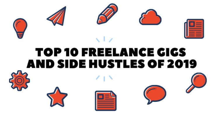 The Best Freelance Gigs and Side Hustles to Go After in 2019